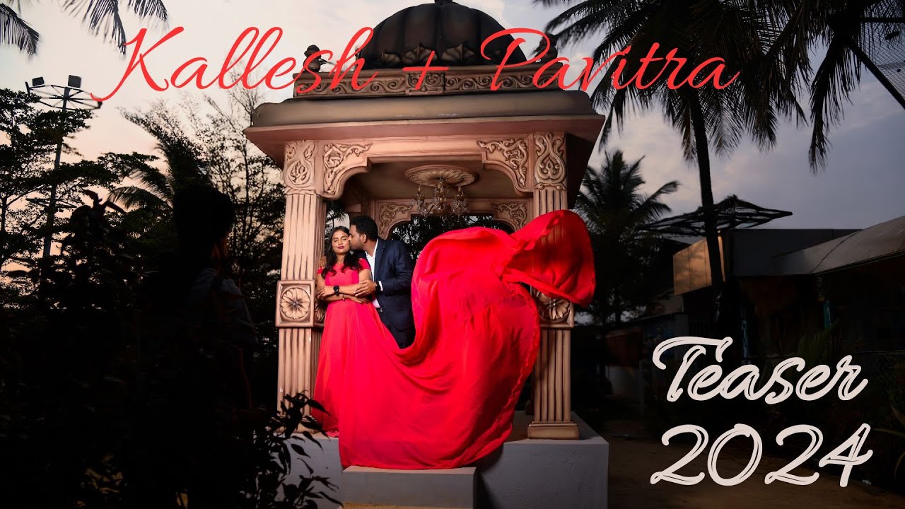 Best Pre-wedding Teaser || Kallesh+Pavithra || 2024 || BANGALORE ...
