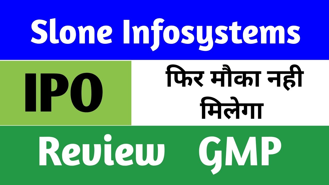 Slone Infosystems IPO | Slone Infosystems IPO GMP Slone Infosystems IPO ...