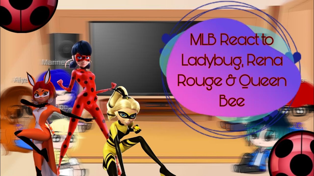 MLB React to Ladybug 🐞 Rena Rouge 🦊 Queen Bee 🐝 Part 1 //GachaClub ...