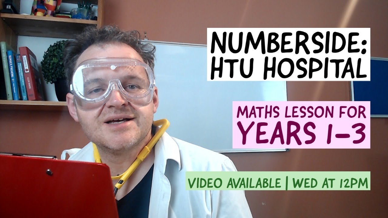 NUMBERSIDE: HTU Hospital - Early Years (Yr 1-3) Maths Live-stream - YouTube