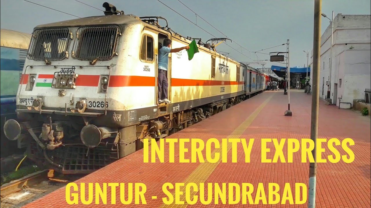 || INTERCITY EXPRESS || GNT - SC || AJNI WAP-7 || DEPARTING VIJAYAWADA || INDIAN RAILWAYS ...