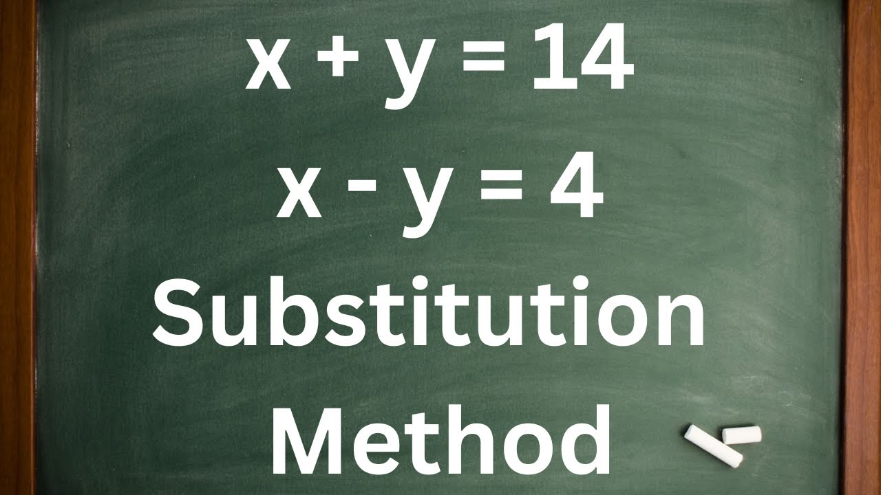 X y 14 X y 4 Solve Using Substitution Method YouTube