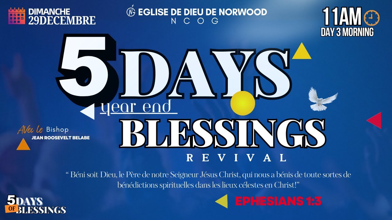 5 Days Year End Blessings Revival | Dimanche 29 Decembre 2024| Norwood ...