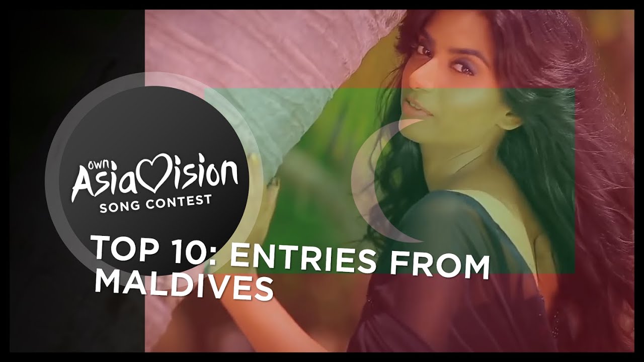 TOP 10: Entries from Maldives 🇲🇻 - Own Asiavision Song Contest - YouTube