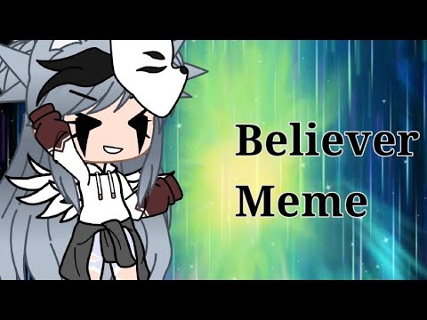 Believer! Meme - YouTube
