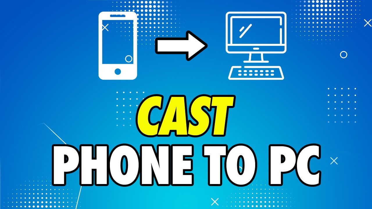 How to CAST Android Mobile Phone Screen to PC Laptop for Free - YouTube
