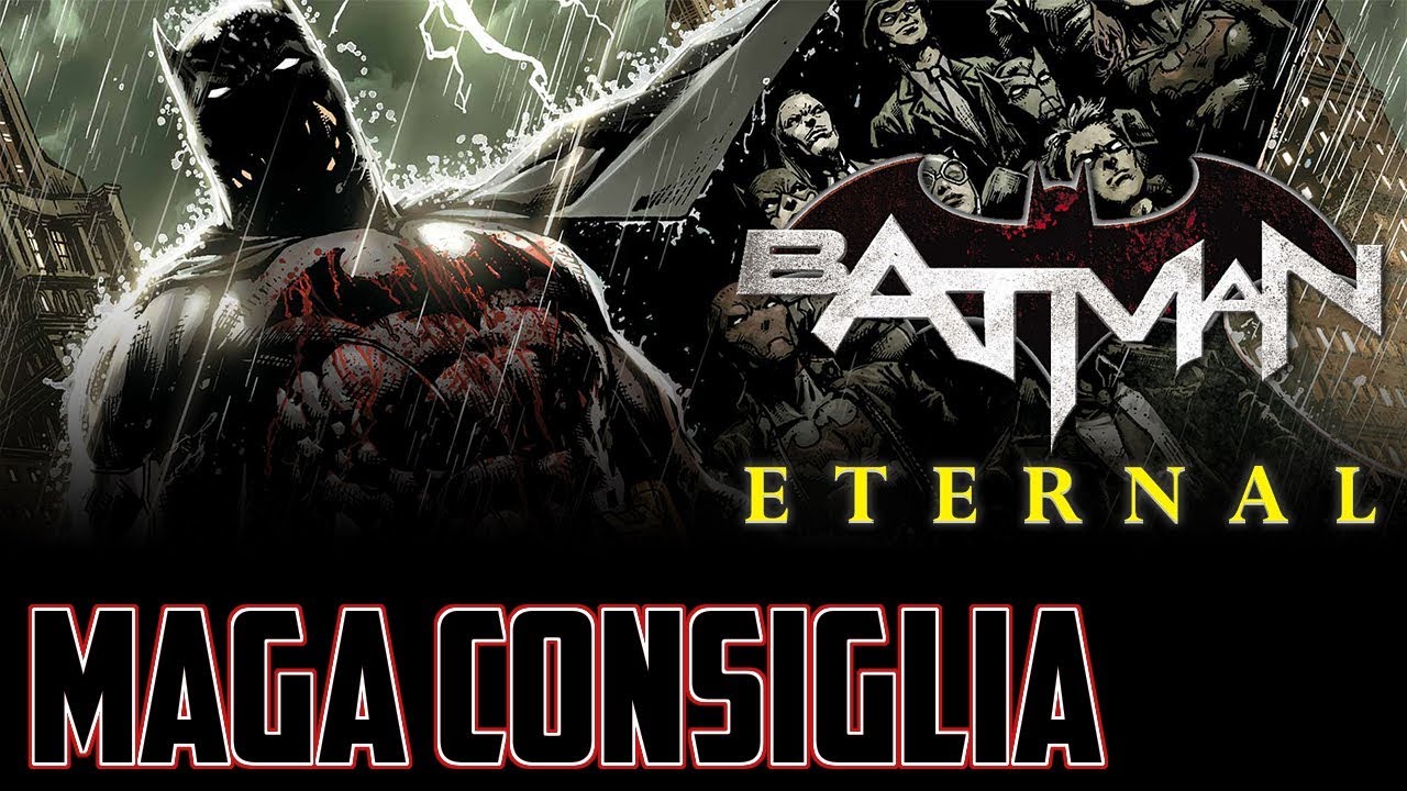 Maga Consiglia: Il Ciclo di Batman Eternal - Lion Comics - YouTube