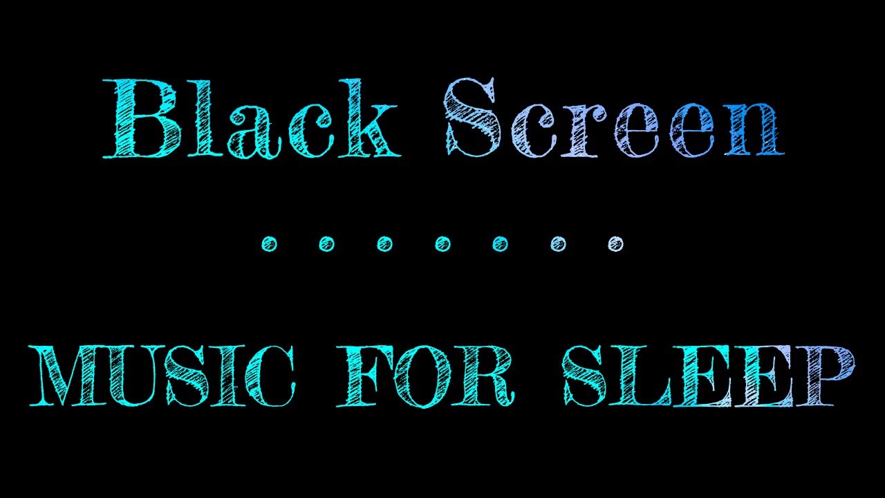 Black Screen Sleep Music | 5 Hours | Dark Screen Sleep Music - YouTube
