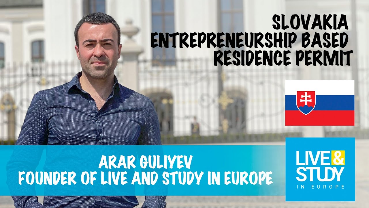 Slovakia Entrepreneurship based Residence Permit / Business Immigration ...