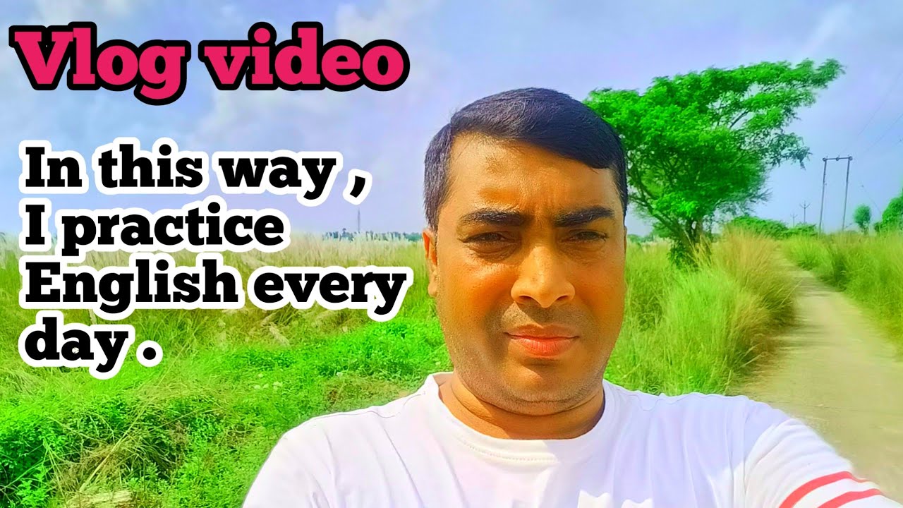 My vlog video ll How to speak English fluently and confidently ll 249 ...