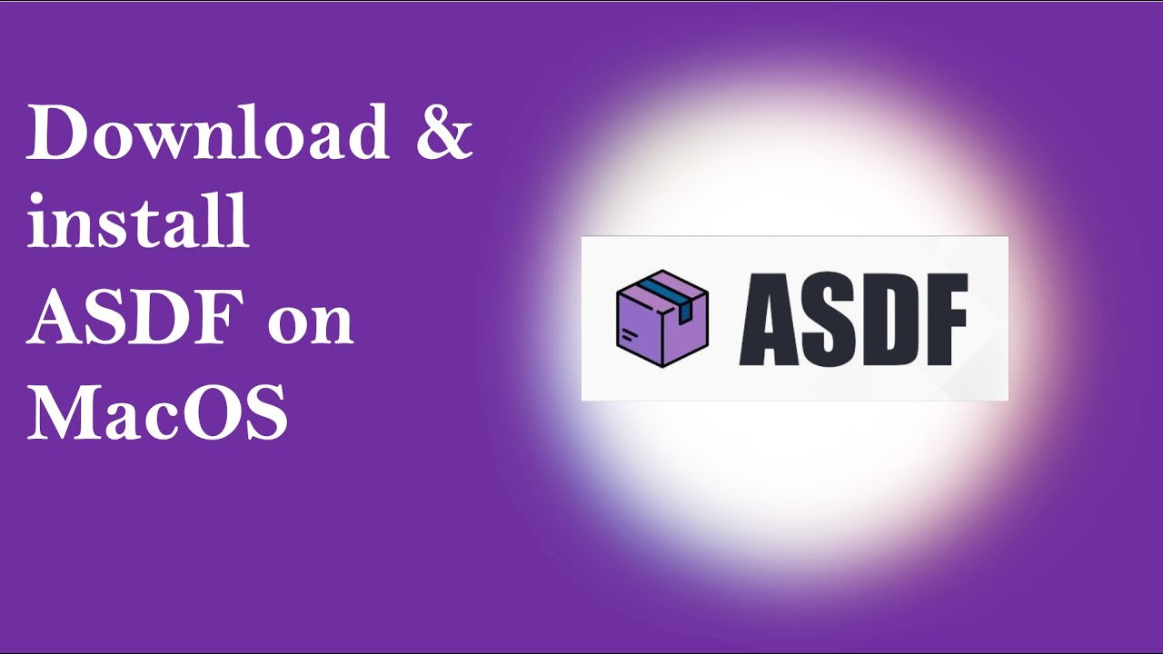 How To Download & install asdf on MacOS (Big Sur, Monterey, Catalina ...