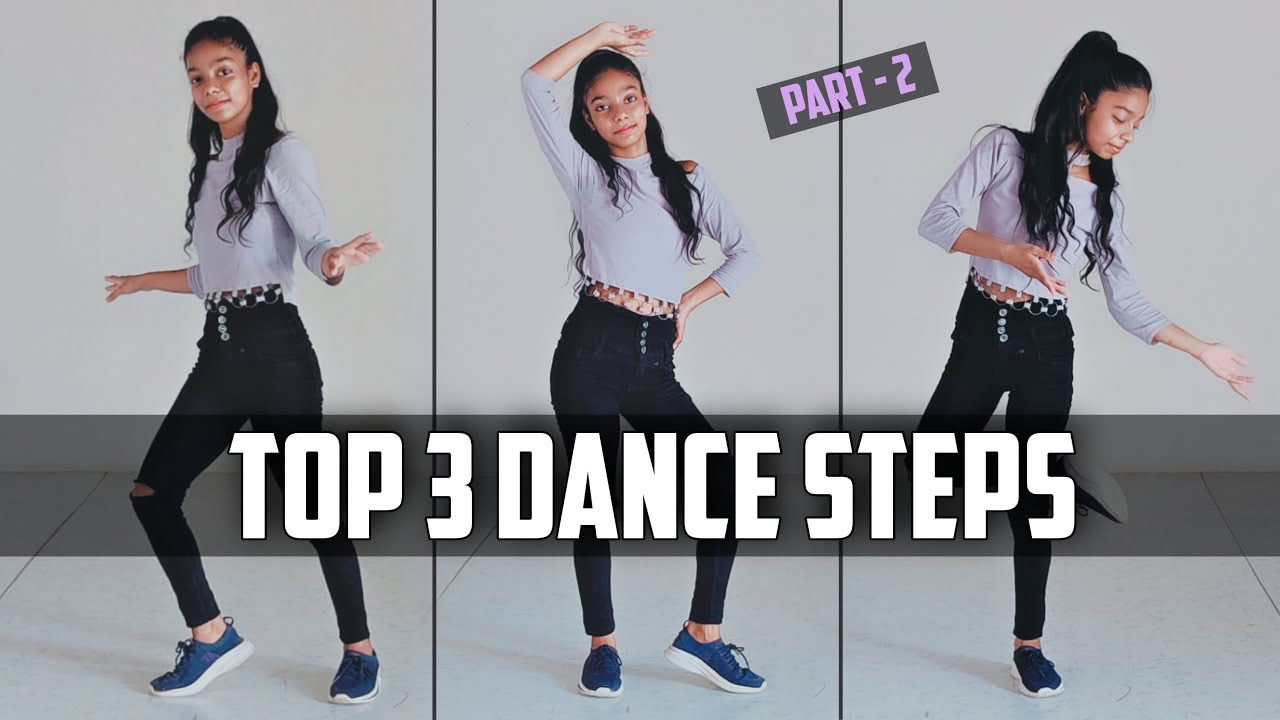 Top 3 Best Dance Steps | Part 2 | Easy Dance Steps For Beginners ...