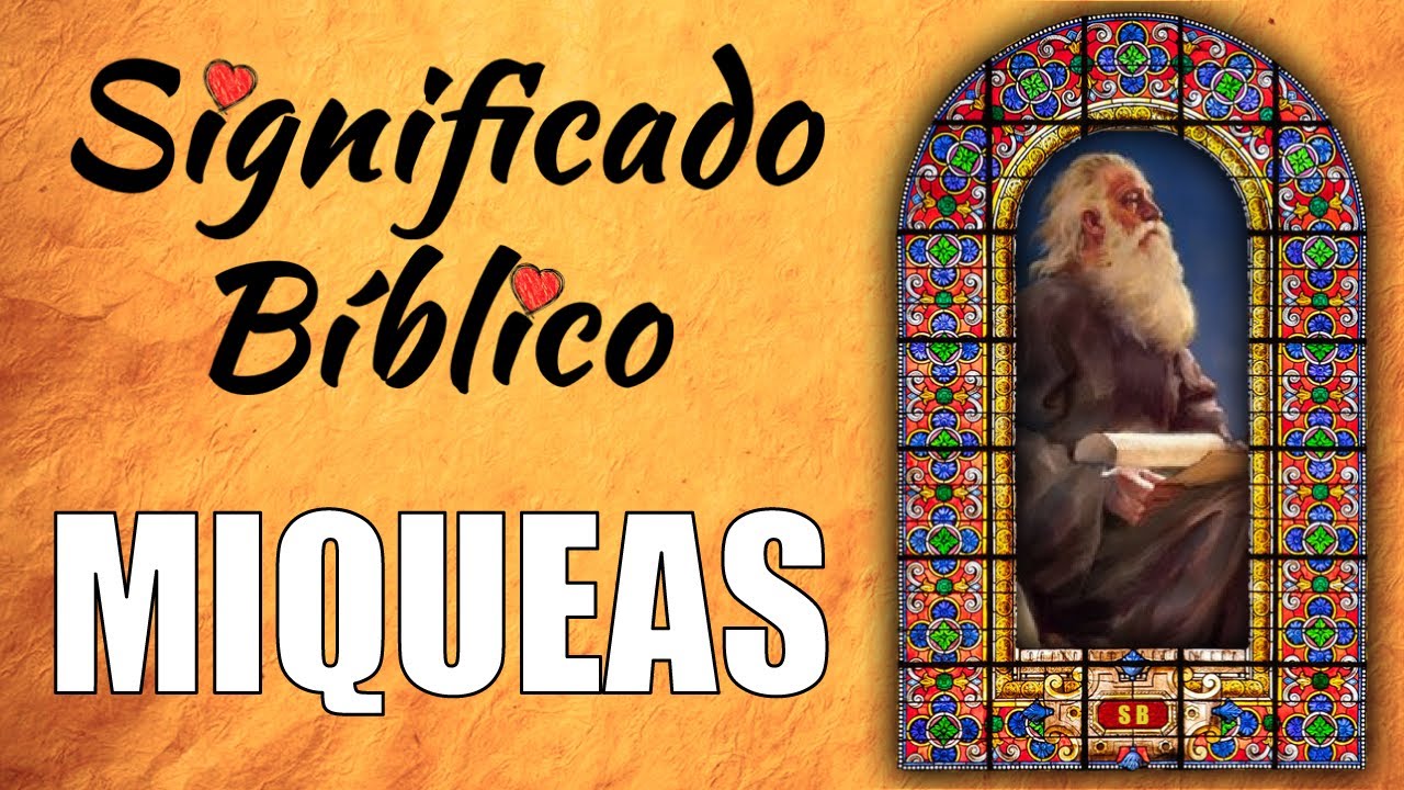 Miqueas Significado Bíblico | ¿Qué Significa Miqueas en la Biblia? 🙏 ...