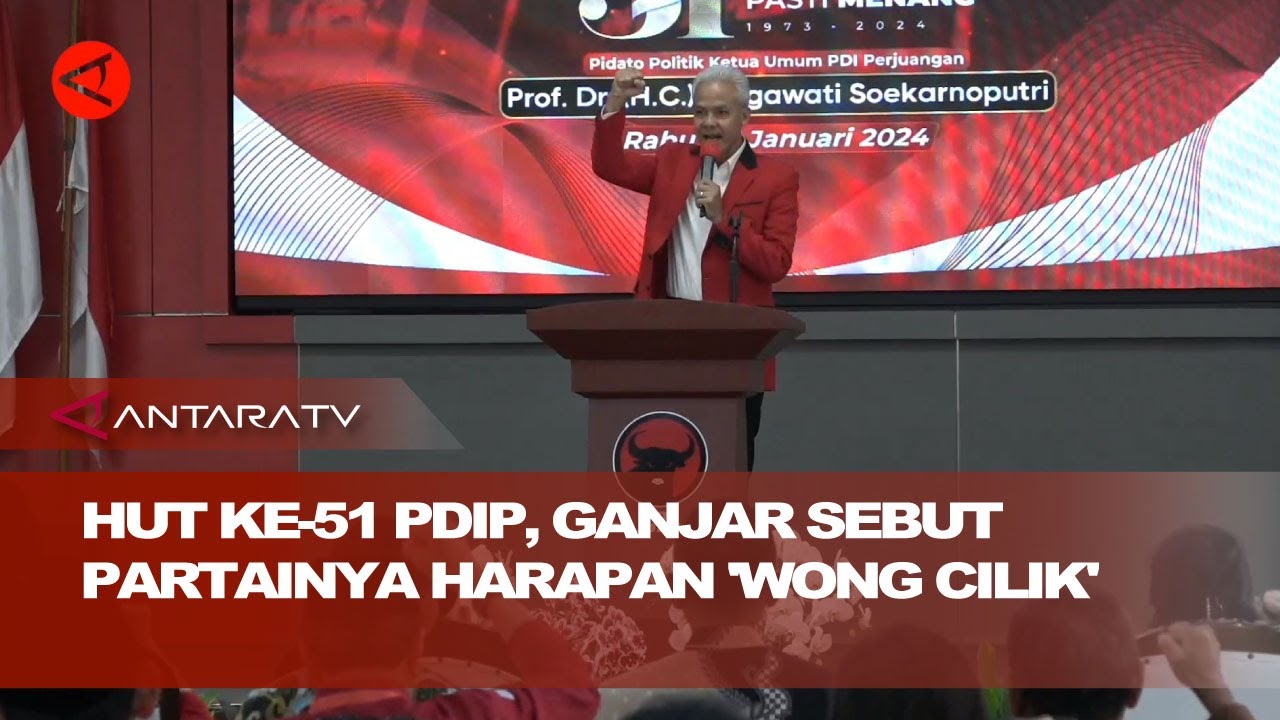 HUT ke-51 PDIP, Ganjar sebut partainya harapan 'wong cilik' - YouTube