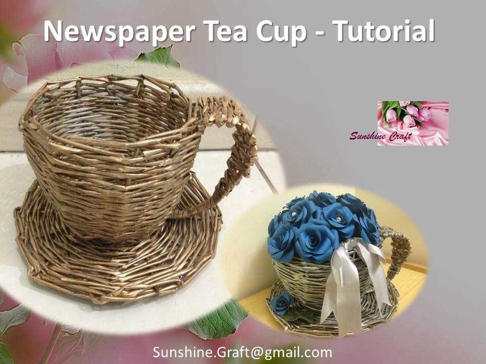 D.I.Y - Newspaper Tea Cup 1 - Tutorial - YouTube