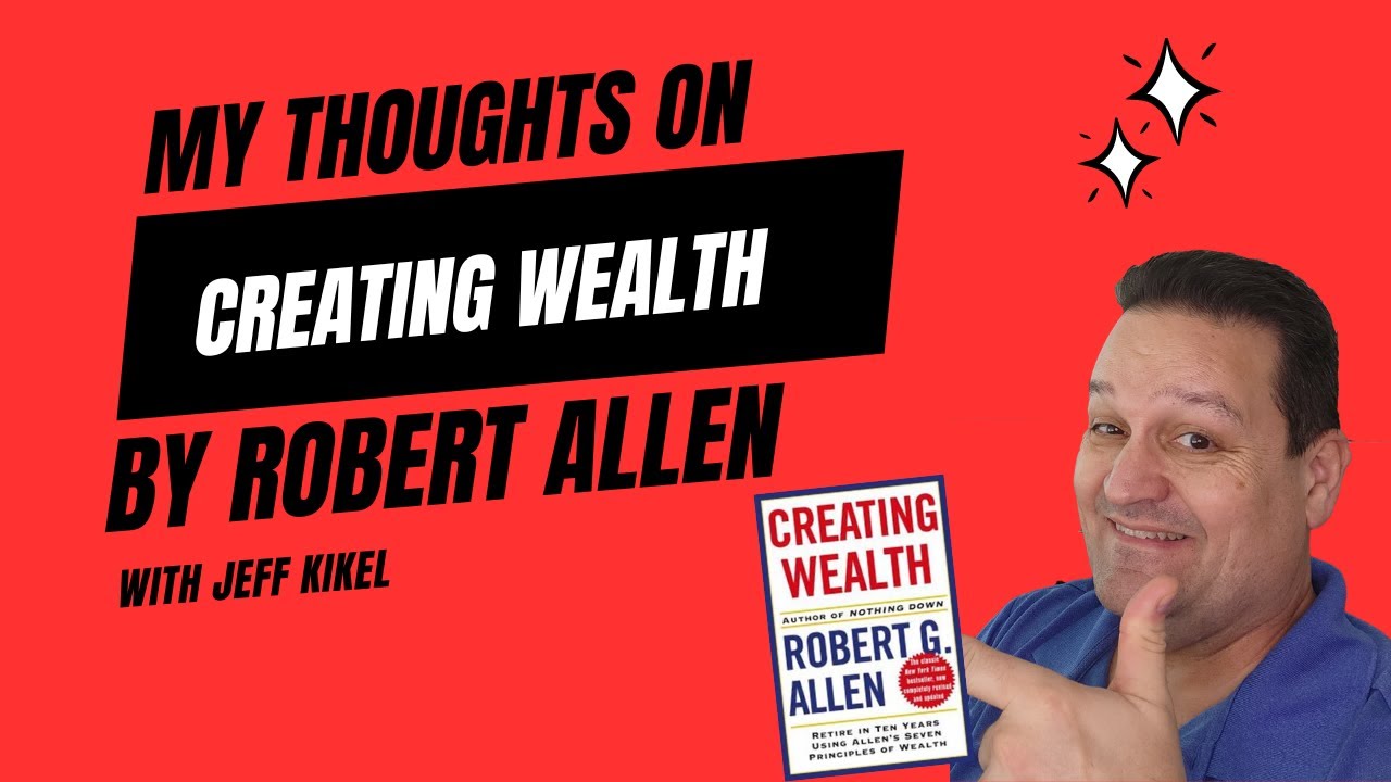 My Thoughts on Creating Wealth by Robert Allen | 10 Books Series - YouTube