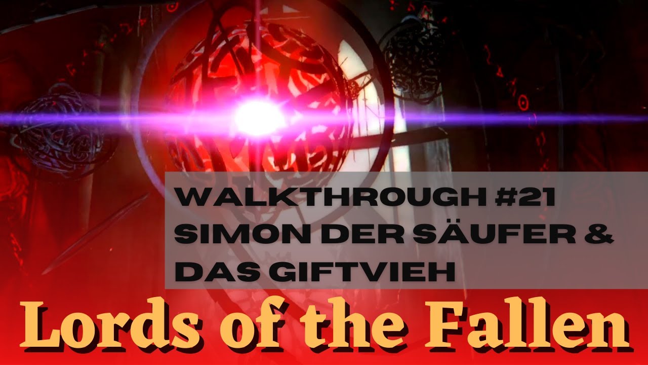 Lords of the Fallen (2014) Walkthrough deutsch #21 Simon der Säufer und ...
