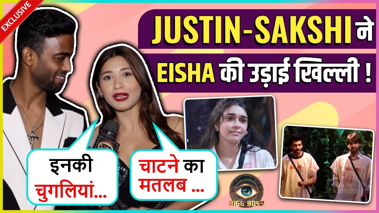 Justin-Sakshi Make Fun Of Chugli Gang, Bashes Eisha Singh, Support ...