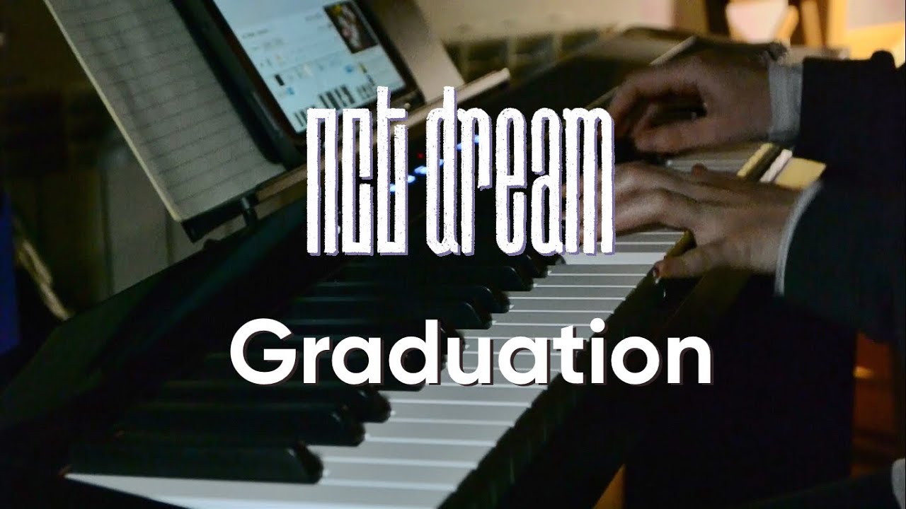 NCT Dream - Graduation | Piano cover - YouTube