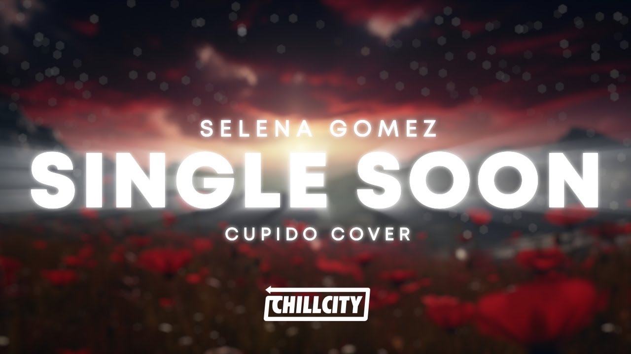 Selena Gomez - Single Soon (Cupido Cover) - YouTube