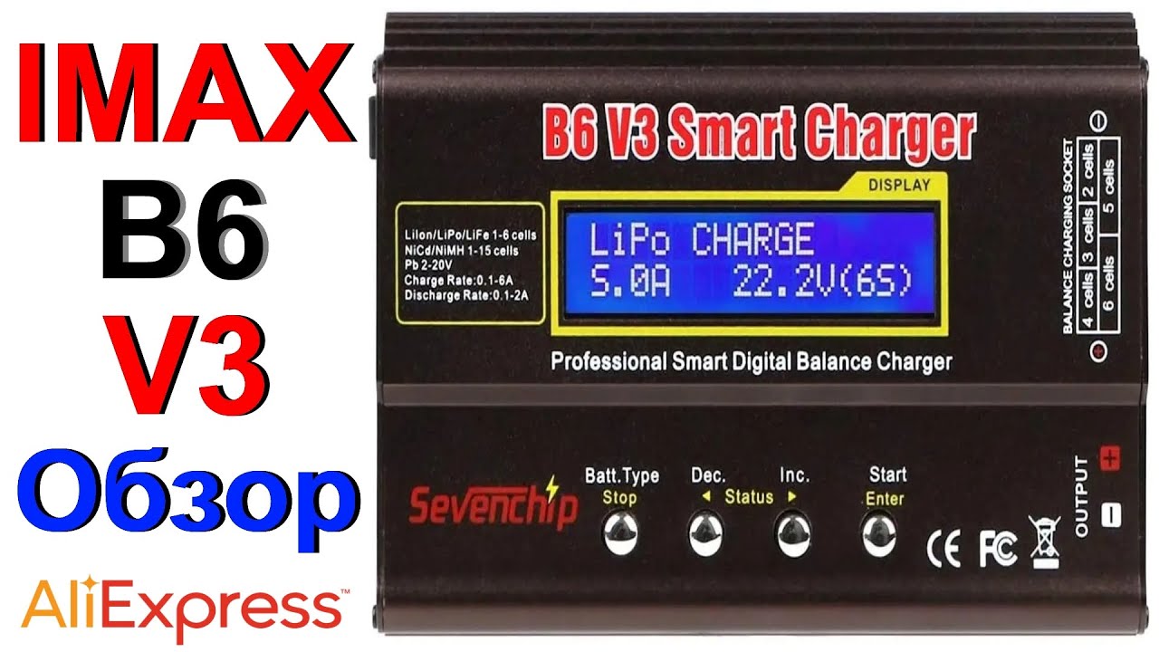 IMAX B6 V3 80W 6A Sevenchip Полный Обзор Зарядного Устройства ...