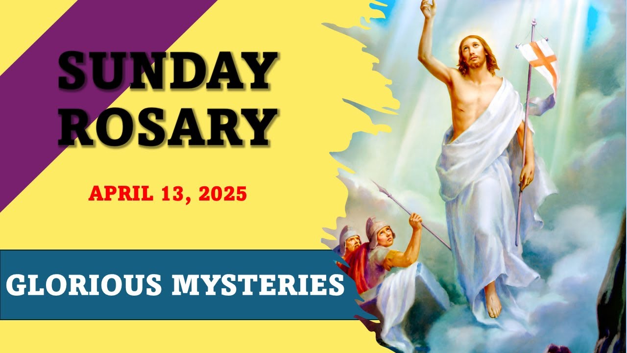 HOLY ROSARY FOR TODAY, SUNDAY APRIL 13, 2025 - Glorious Mysteries - YouTube