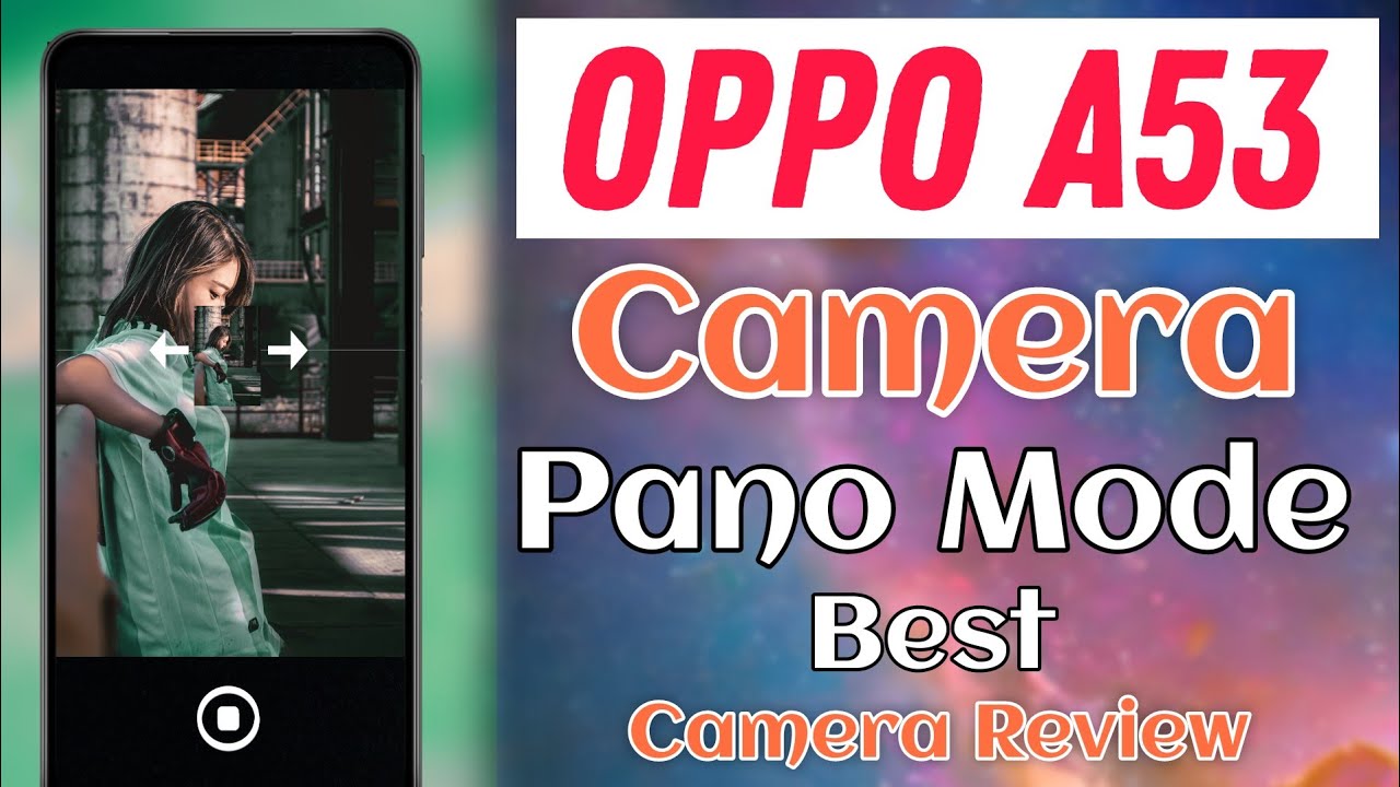 How Panorama Mode Works on OPPO A53 ( Best Camera Panorama Mode in OPPO ...