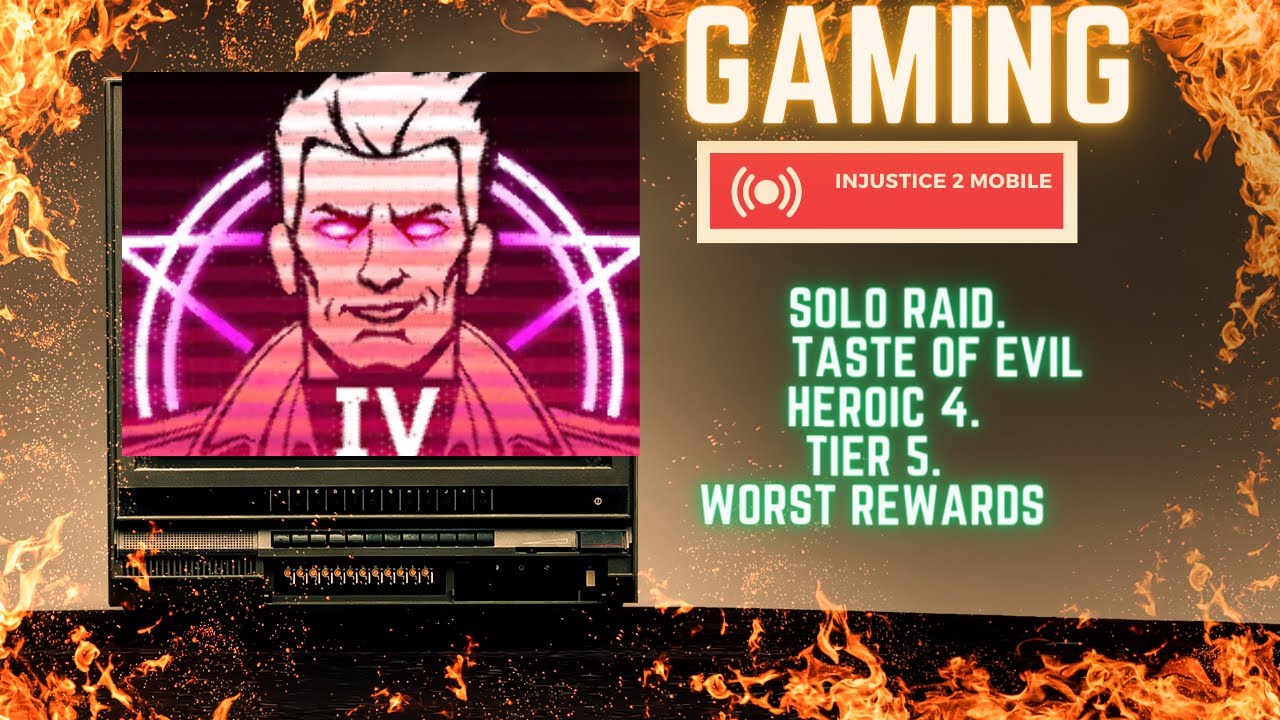 Taste of Evil Heroic 4 Tier 5 + Rewards | injustice 2 mobile #gameplay ...