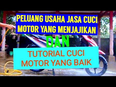 PELUANG USAHA JASA CUCI MOTOR dan TUTORIAL CUCI MOTOR YANG BENAR - YouTube