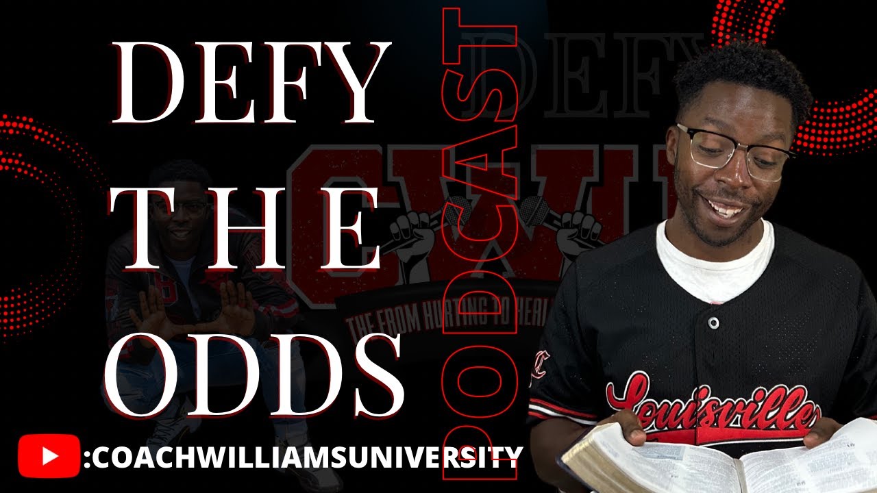 Defy The Odds || Coach Williams University || The From Hurting To ...