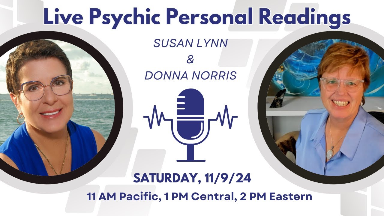 Live, Real Time Personal Psychic Readings With Susan Lynn & Donna ...