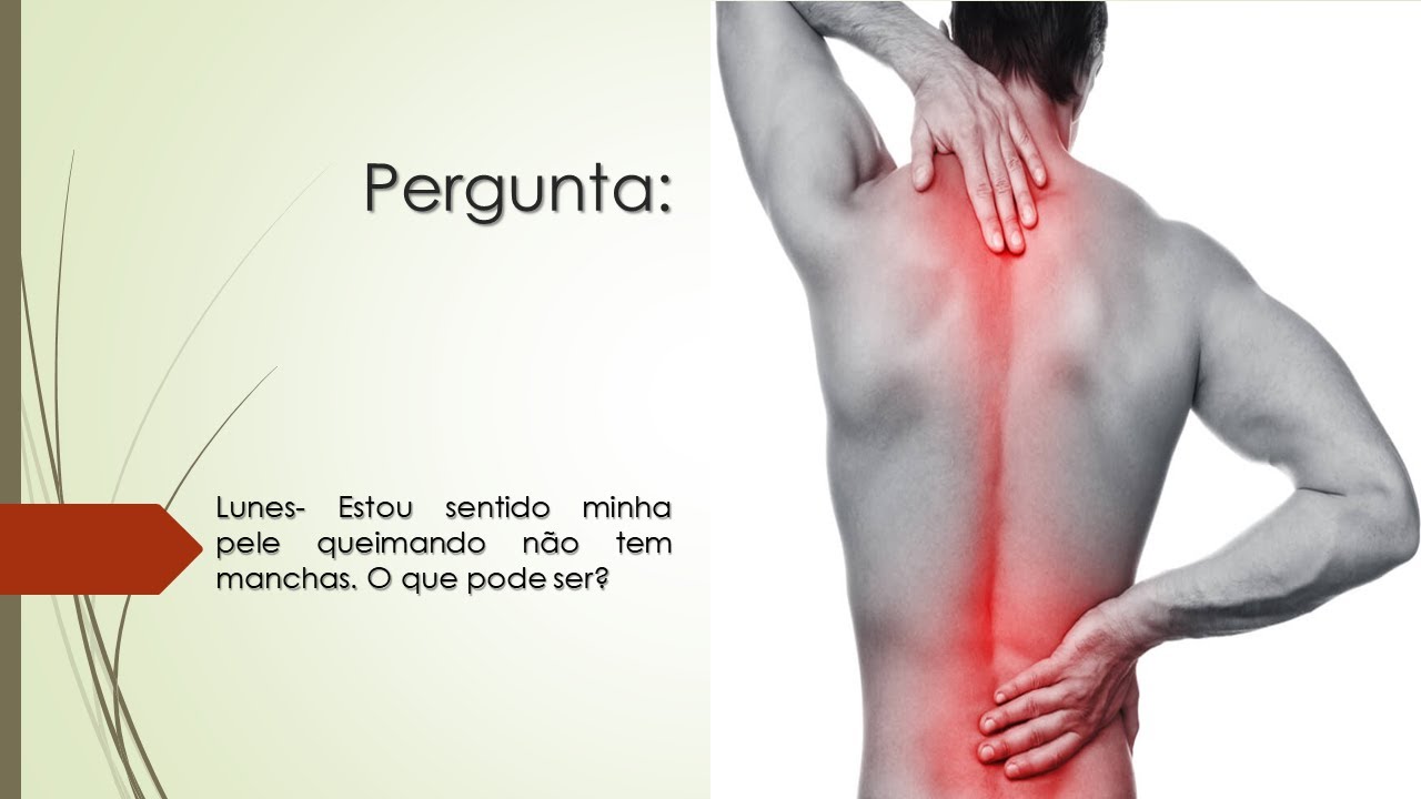 Estou sentido minha pele queimando | Não tem manchas | O que pode ser ...