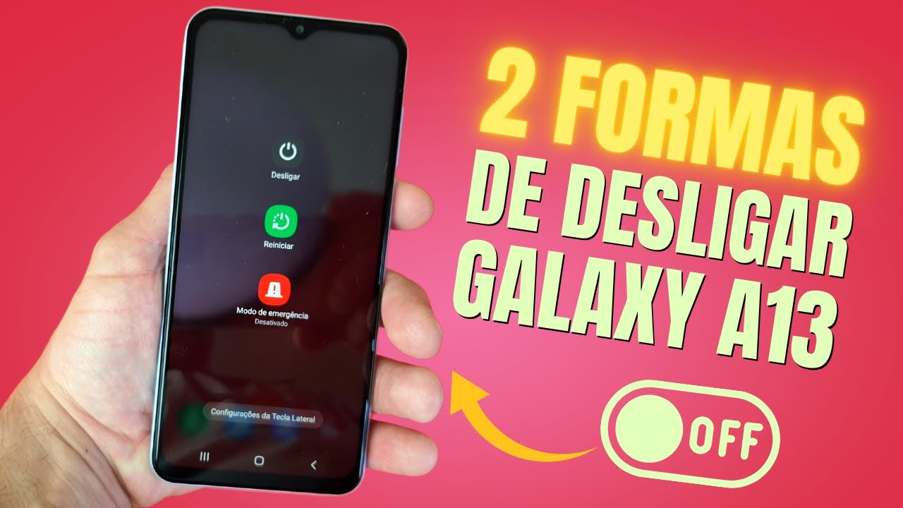 2 FORMAS PARA DESLIGAR O CELULAR SAMSUNG GALAXY A13 - YouTube
