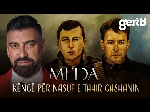 Meda - Këngë për Nasuf e Tahir Gashanin (Official Music)