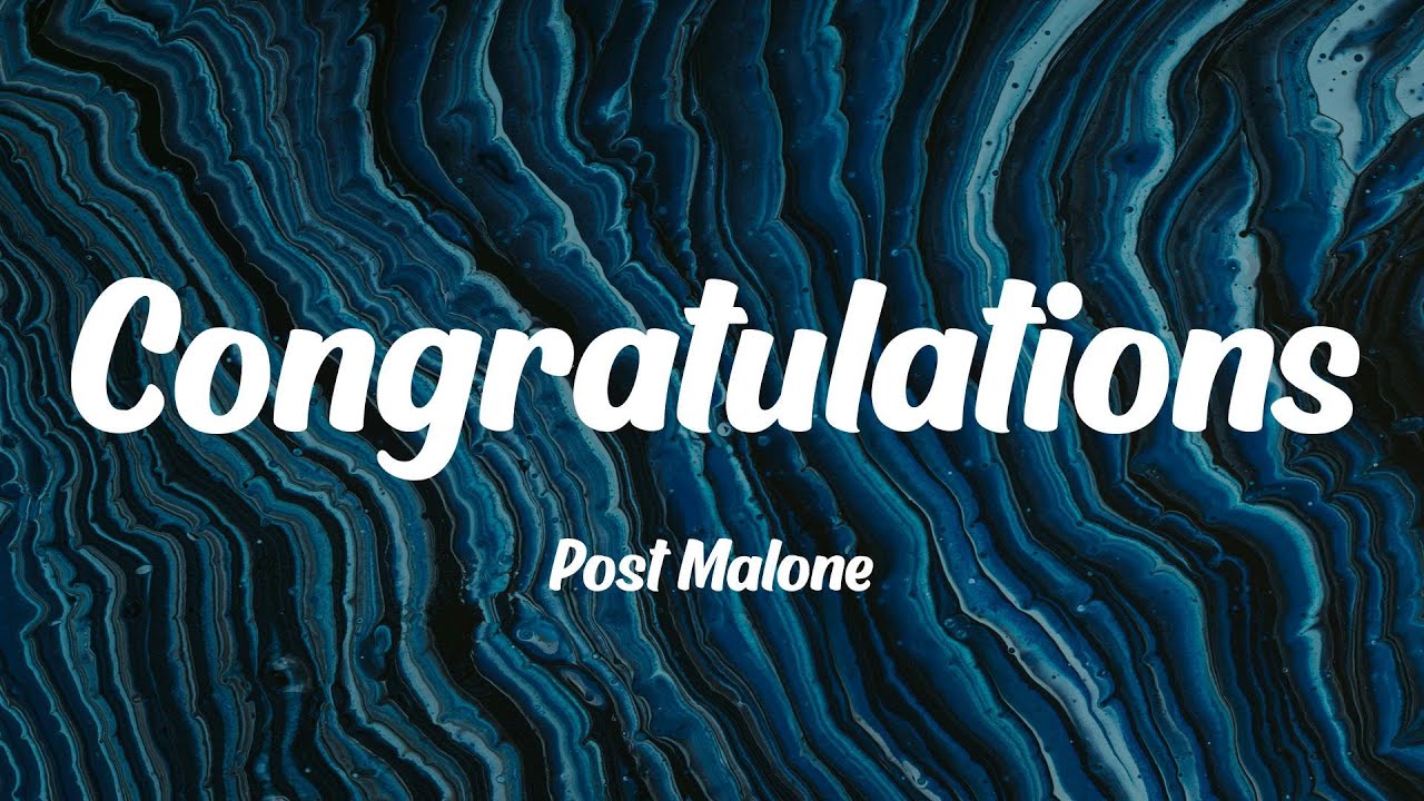 Post Malone - Congratulations (Lyrics) - YouTube