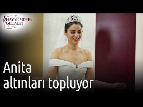Hayalimdeki Gelinlik 19. Bölüm - Anita Altınları Topluyor