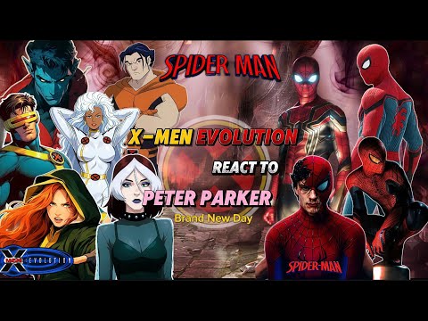 X-Men: Evolution React To Spiderman Brand New Day | | Punisher Peter Parker Jean | Gacha React 🇺🇸