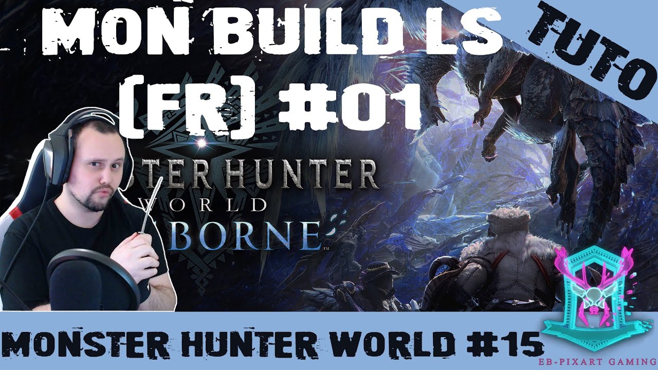 [tuto fr] Monster hunter world: stuff & build LS 2021 - YouTube