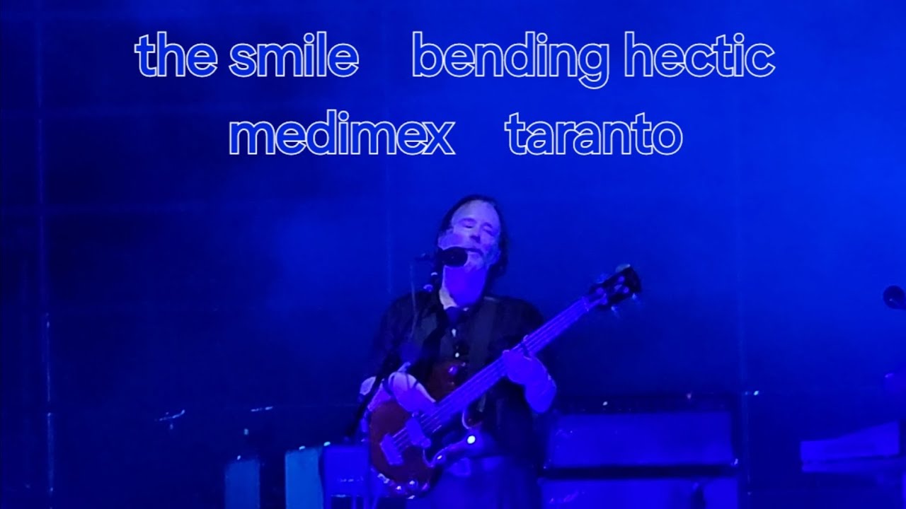 THE SMILE bending hectic live. MEDIMEX festival. Taranto Italy 22.06. ...