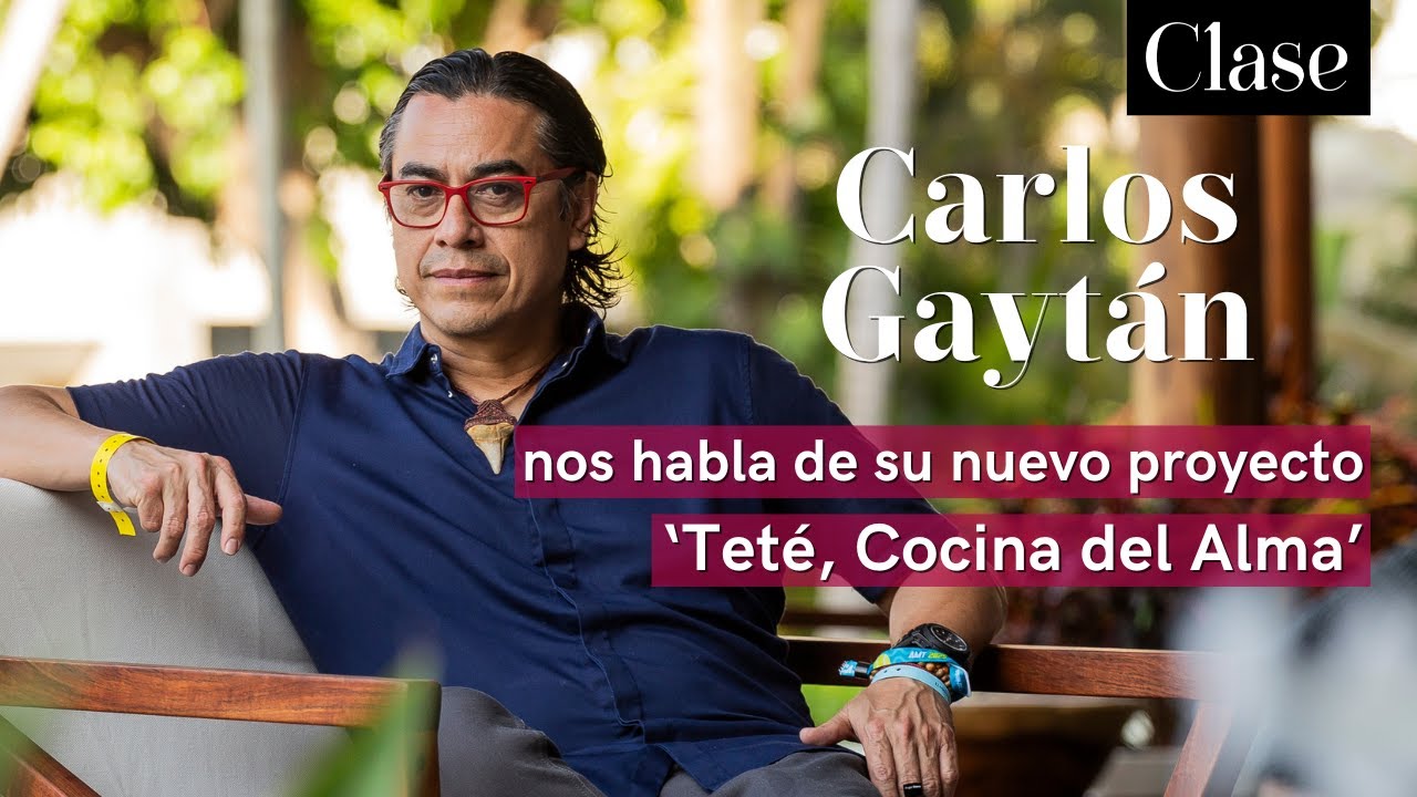 El chef Carlos Gaytán, desde Acapulco, nos presenta su proyecto más ...