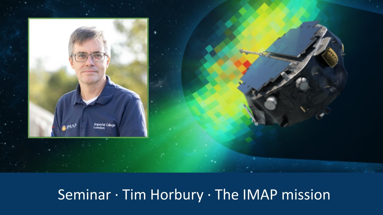 Tim Horbury - The IMAP mission: overview and prospects for science and ...