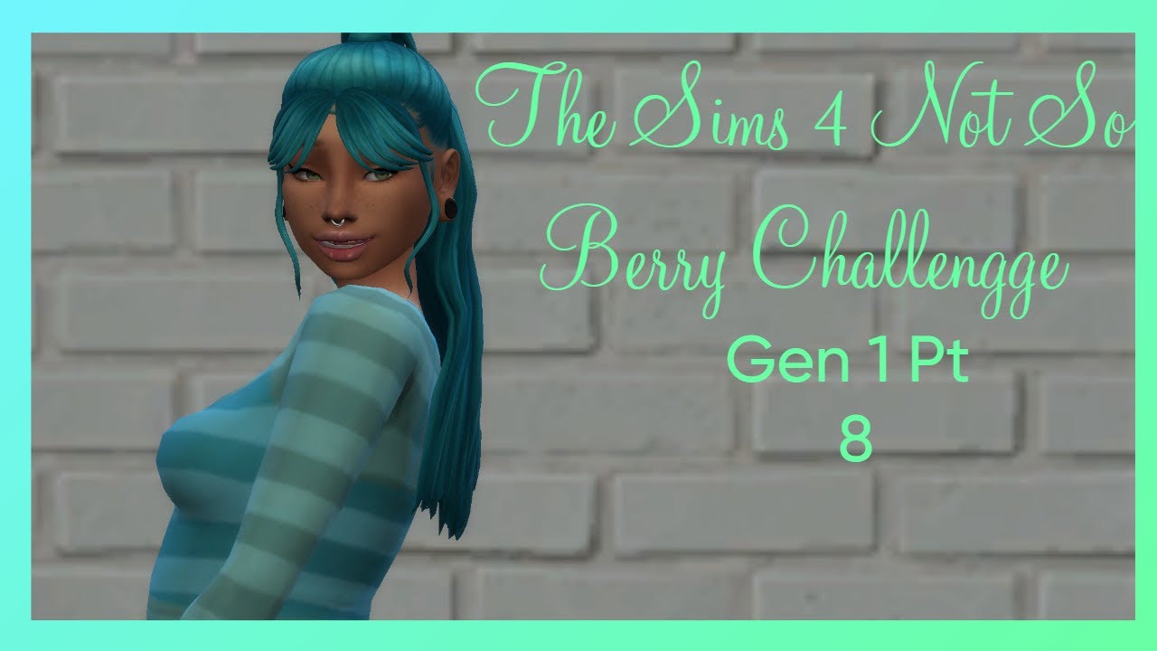 Taking The Next Step- The Sims 4 Not So Berry Challenge pt 8 - YouTube