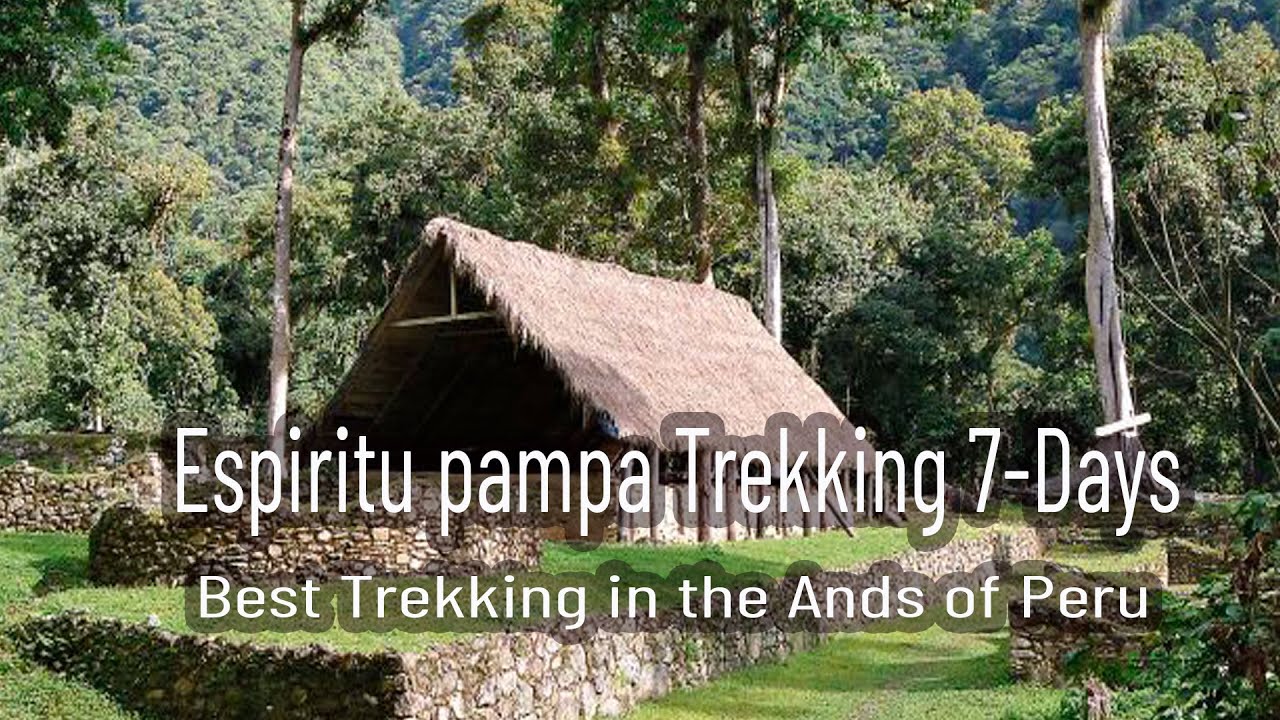 Espiritupampa Trekking 7 Days With SPT Travel & Tours - YouTube