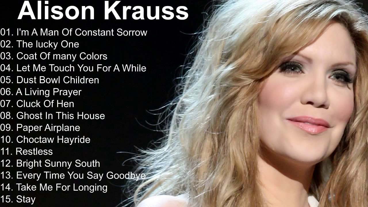 alison krauss greatest hits album ll best of alison krauss songs 2017 ...