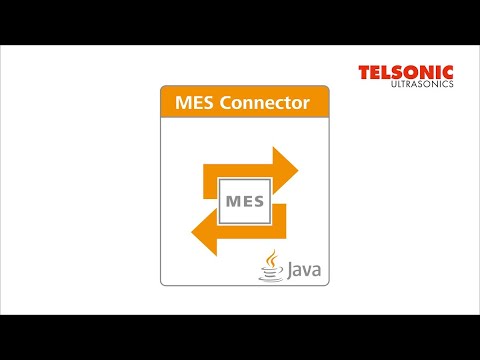 MES Connector for easy MES integration of Telsonic welding systems ...