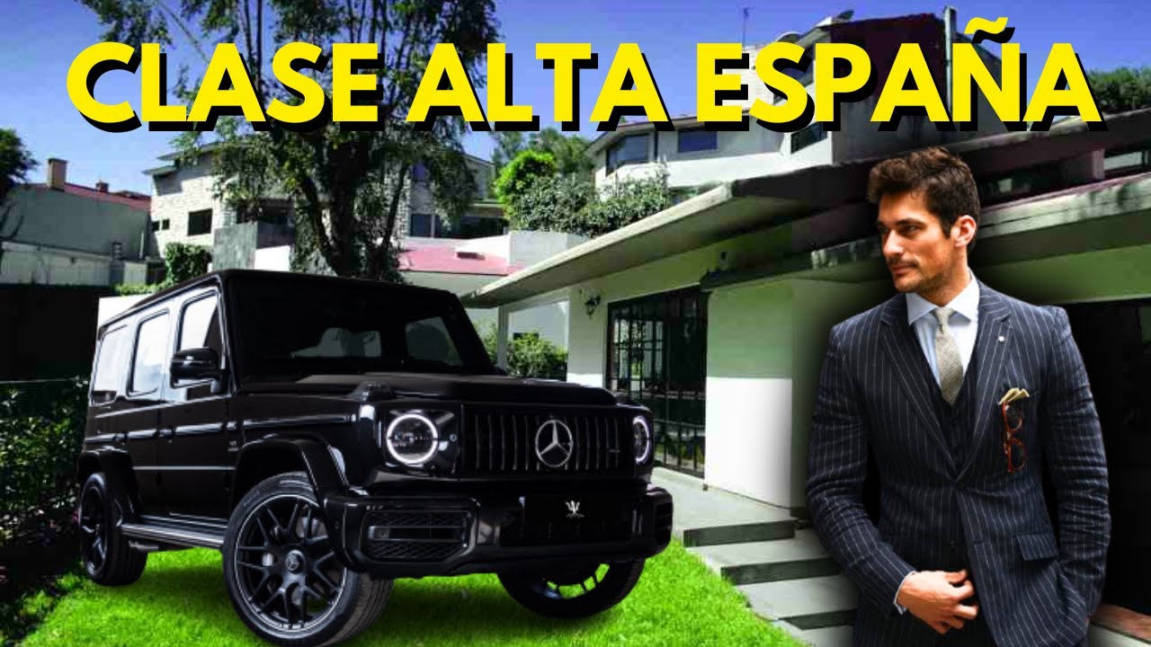 La Vida de la Clase Alta en ESPAÑA - YouTube