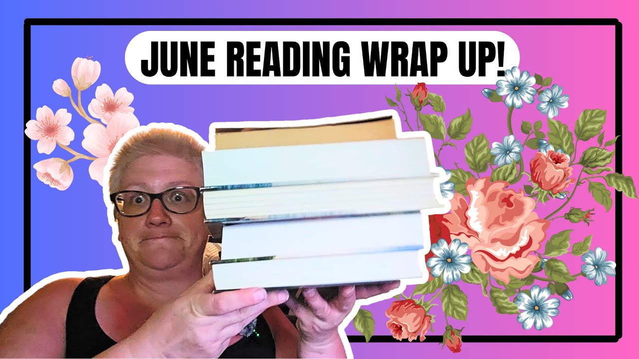 June Reading Wrap Up!! Book Recommendations and Reviews! (76) - YouTube