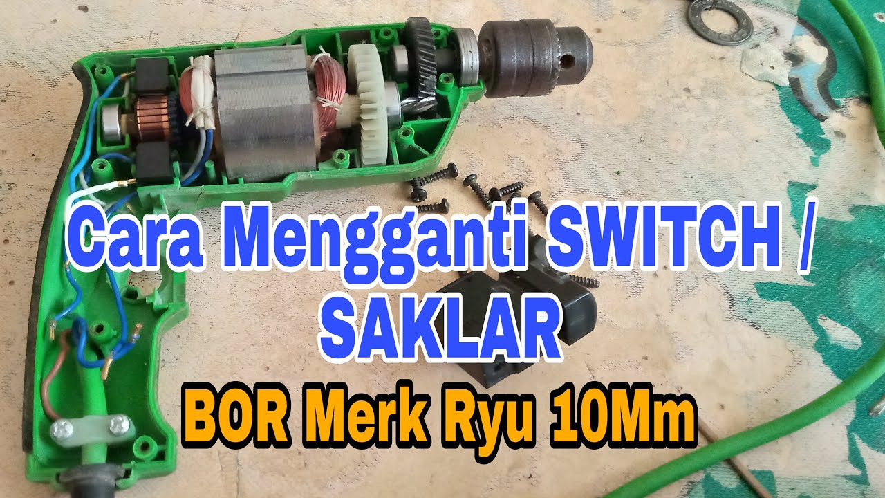 Cara Mengganti SWITCH OFF / SAKLAR BOR Merk Ryu 10Mm. - YouTube