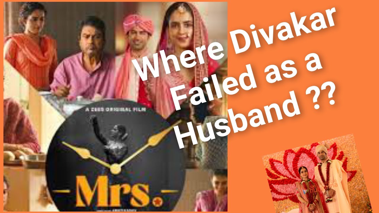 Why Divaker failed as a husband ? / Mrs. Hindi movie/ The great Indian ...