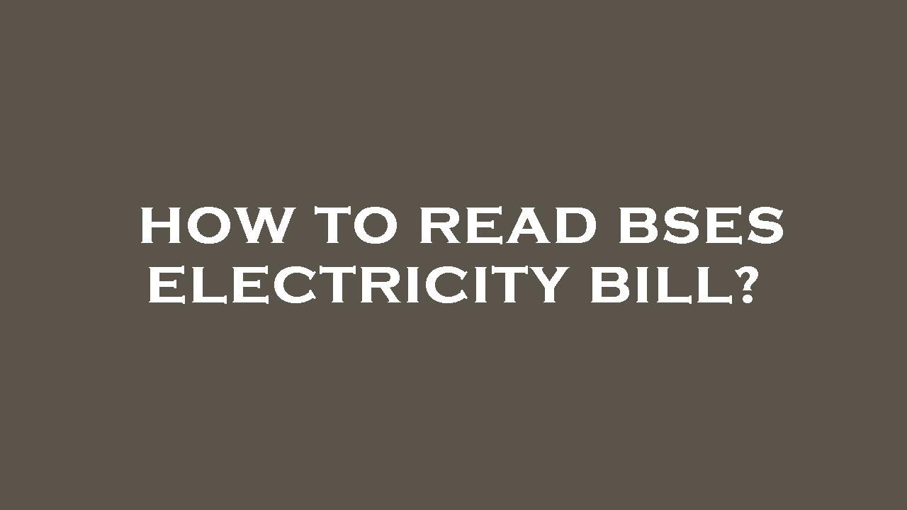 How to read bses electricity bill? - YouTube